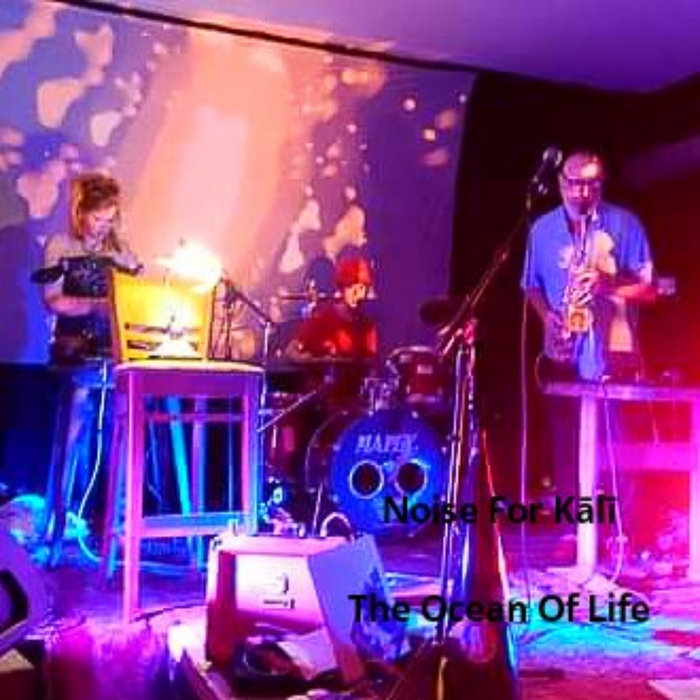 The Ocean Of Life | Noise For Kālī | Anthony Osborne