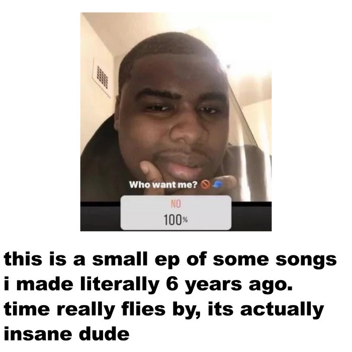 small ep of some songs i made literally 6 years ago | skullboymusic