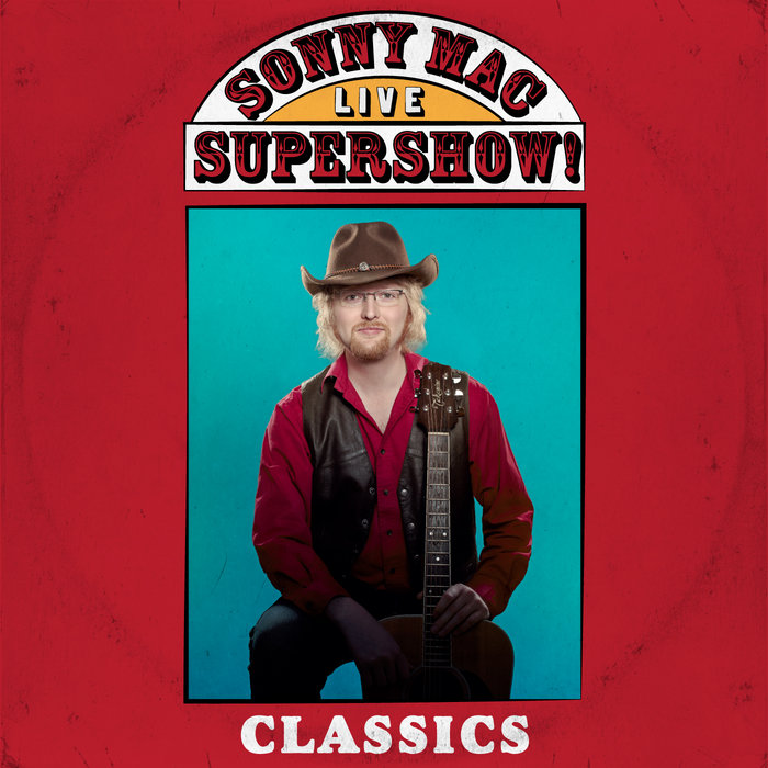 Sonny Mac Live Super Show - Classics | Sonny Mac