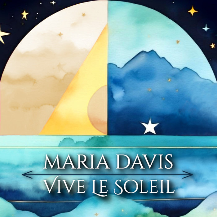 Vive Le Soleil | Maria Davis