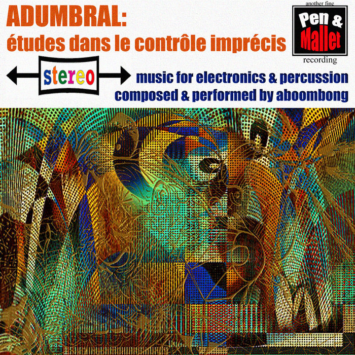 adumbral: études dans le contrôle imprécis | aboombong
