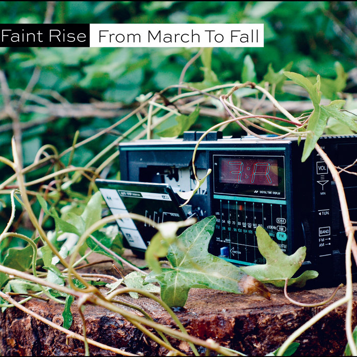From March to Fall | Faint Rise