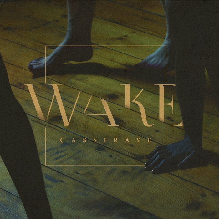 WAKE | CassiRaye