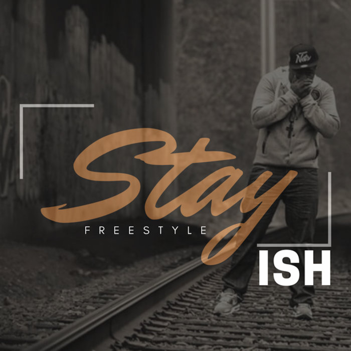 ISH - Stay Freestyle | ISH