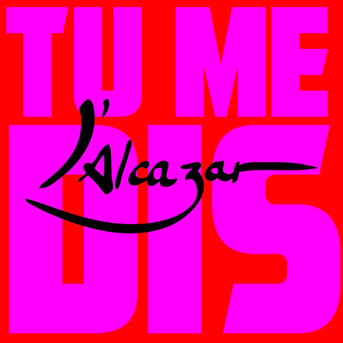 TU ME DIS | L'Alcazar | lalcazar