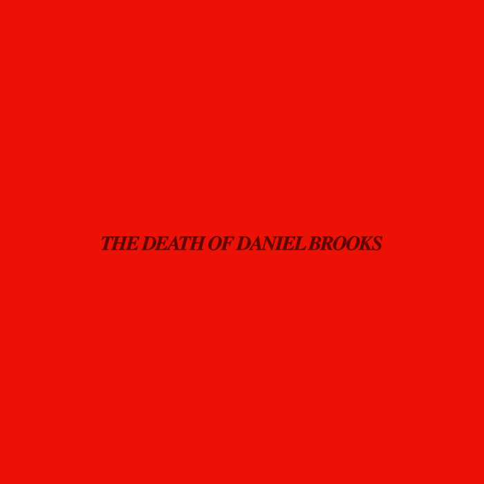 The Death of Daniel Brooks | Daniel Brooks