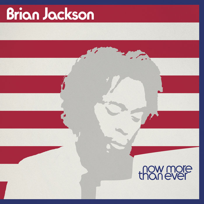 Now More Than Ever | Brian Jackson