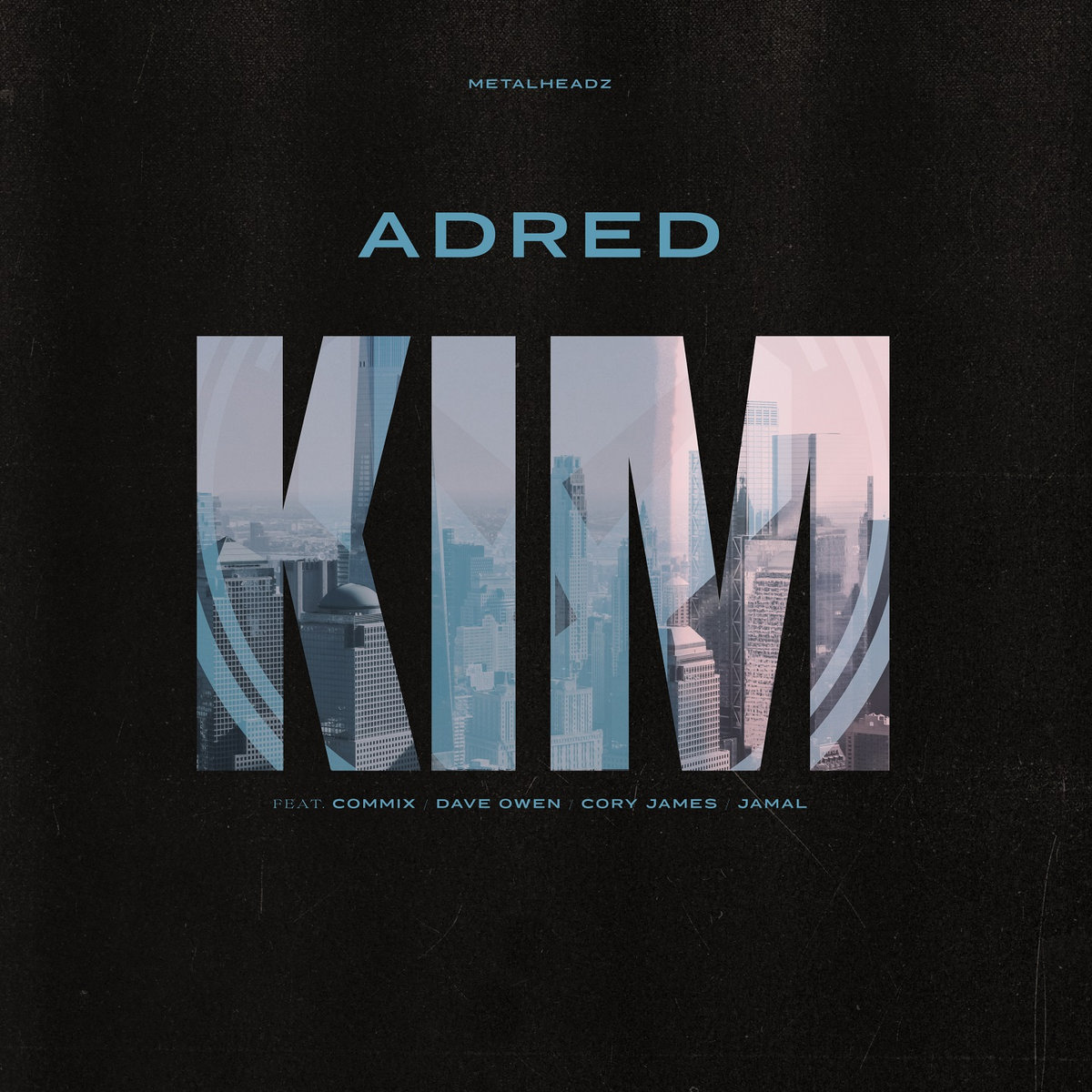 KIM | Adred | Metalheadz