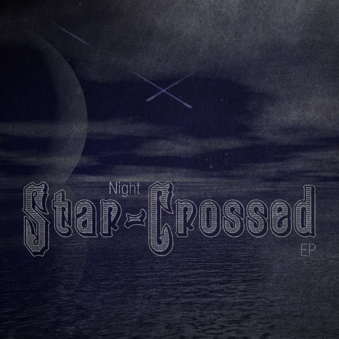Star-Crossed EP | Night
