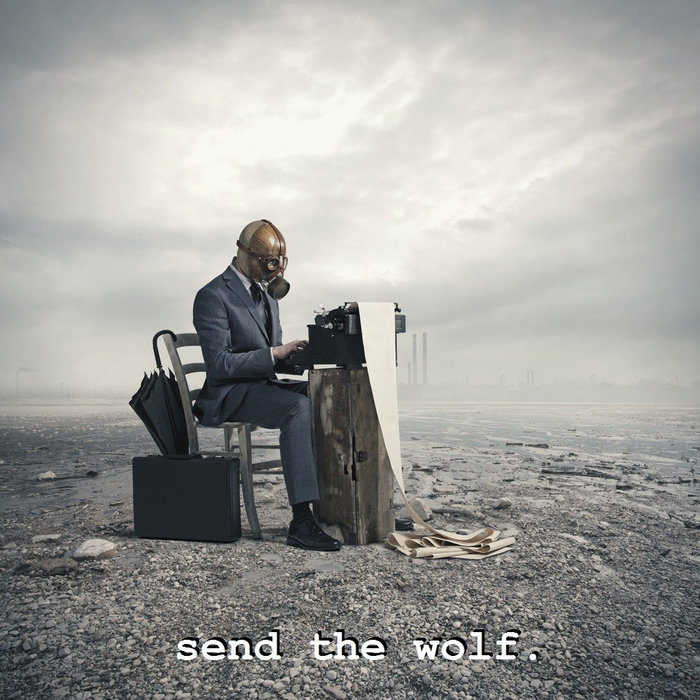 send the wolf. | Send the Wolf!