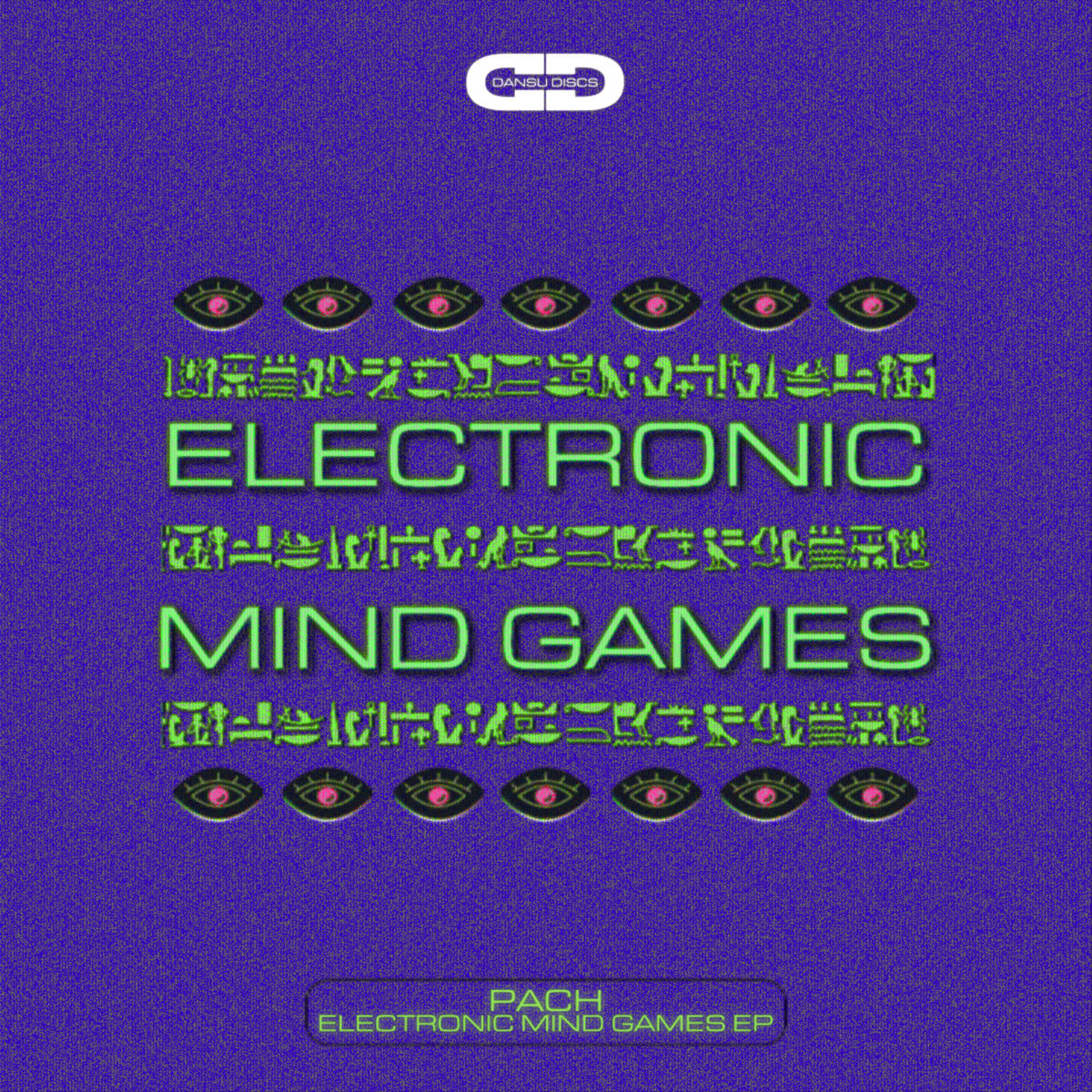Electronic Mind Games EP | PACH | Dansu Discs