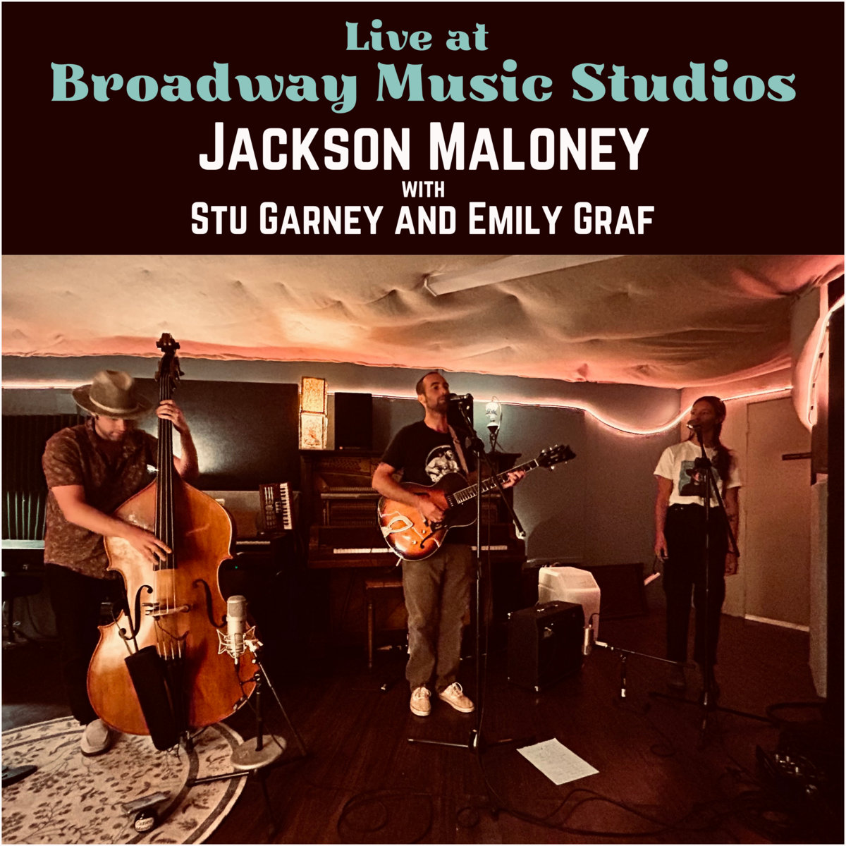 Live at Broadway Music Studios | Jackson Maloney (featuring Stu Garney ...