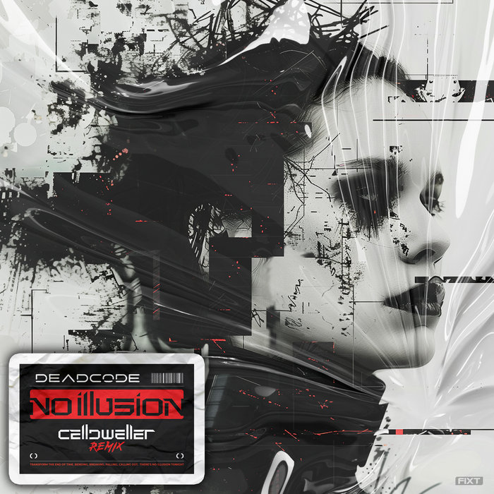 No Illusion (Celldweller Remix) [Single] | Deadcode | FiXT