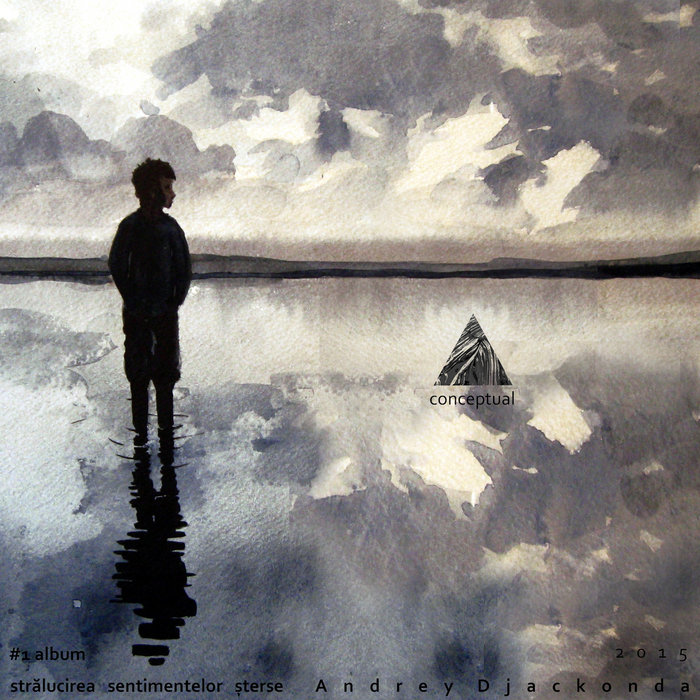 Andrey Djackonda - Stralucirea Sentimentelor Sterse (the Album ...