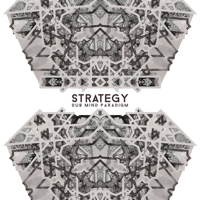 Dub Mind Paradigm | Strategy