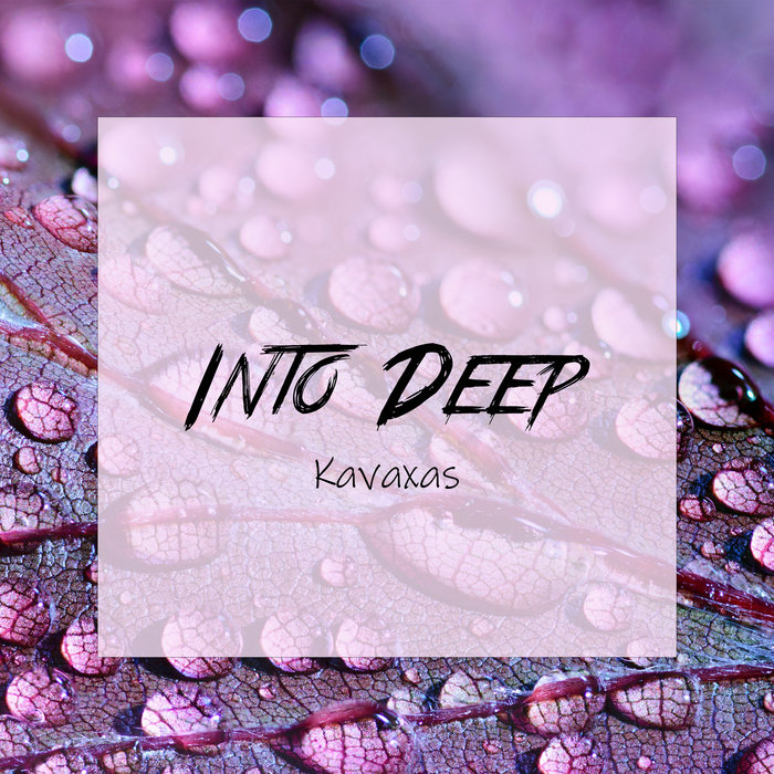 Into Deep | Kavaxas
