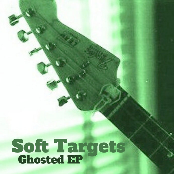 Ghosted EP | Soft Targets | RoosterCow Records