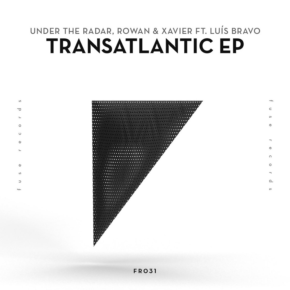 Transatlantic Ep | Under The Radar, Rowan & Xavier ft. Luís Bravo ...
