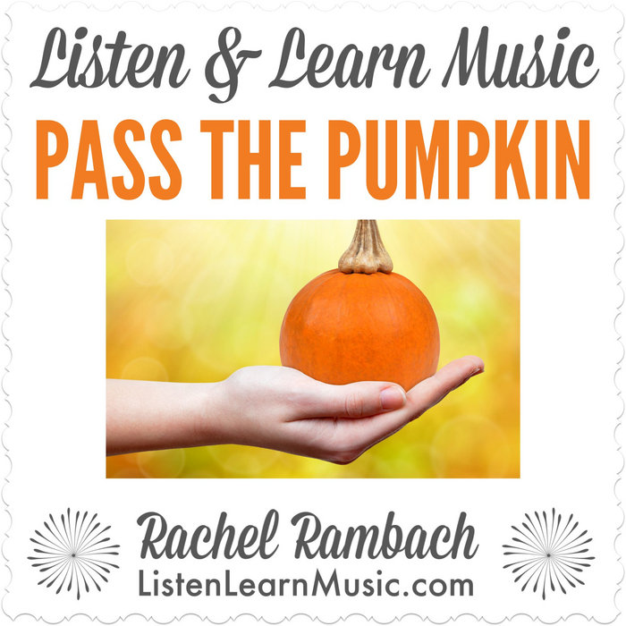 Pass the Pumpkin | Listen & Learn Music