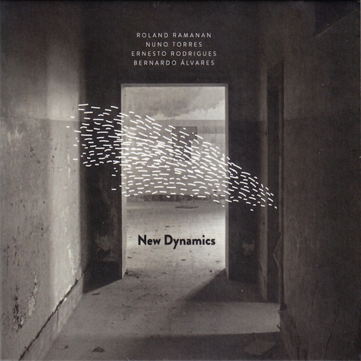 New Dynamics | Roland Ramanan, Nuno Torres, Ernesto Rodrigues ...