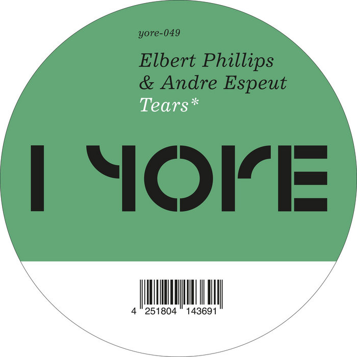 Elbert Philips & Andre Espeut - Tears (Yore-049) | Elbert Philips ...
