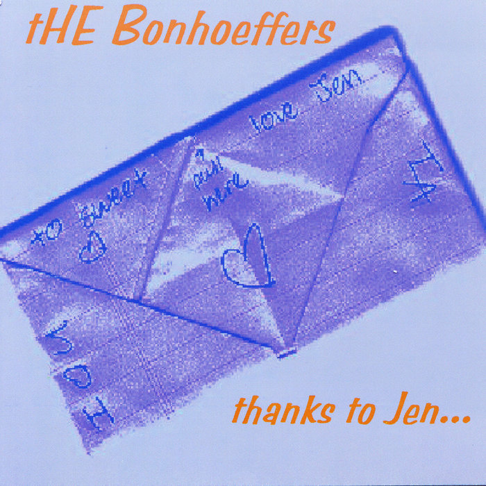 Thanks To Jen | The Bonhoeffers