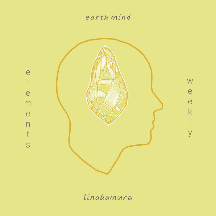 Earth Mind [Elements Weekly] | linakamura