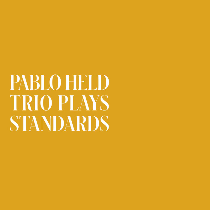Trio Plays Standards | Pablo Held