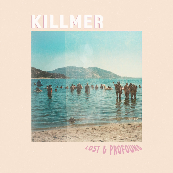 Lost and Profound | Killmer