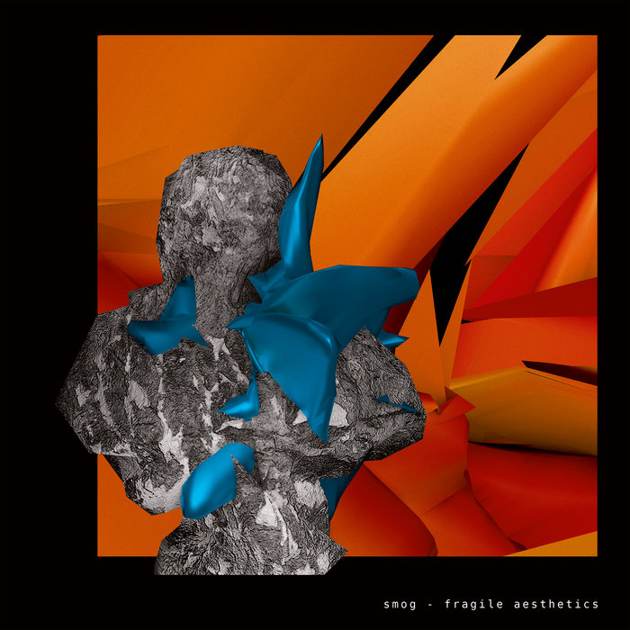 fragile aesthetics | smog