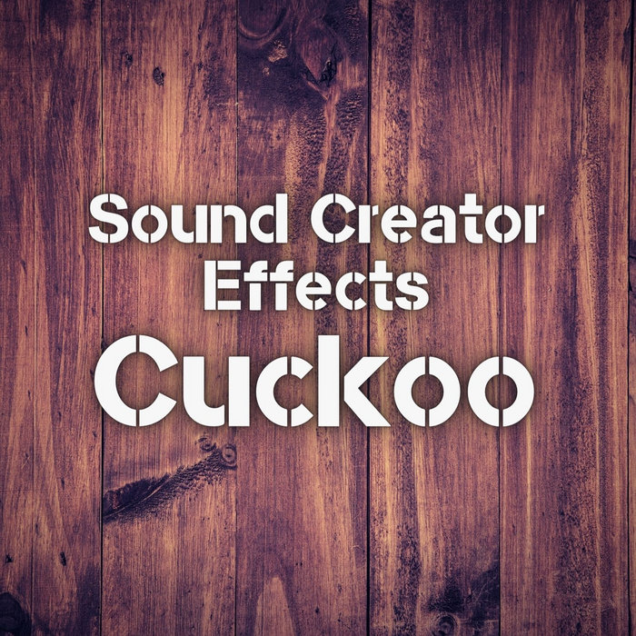 Cuckoo | Sound Creator (Royalty-Free Effects)