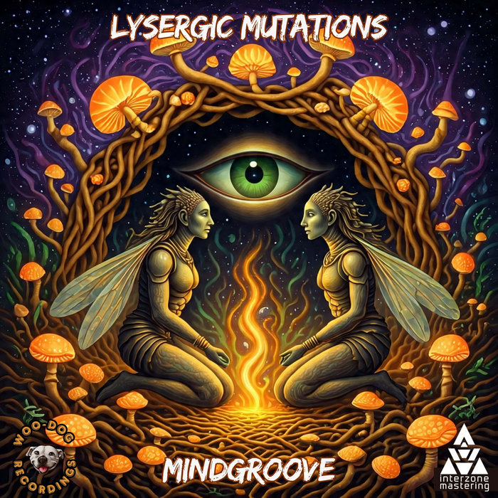 MindGroove - Lysergic Mutations E.P | Woo-Dog Recordings OFFICIAL