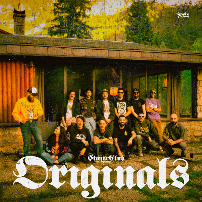 Originals | Stoner Club Experience | Sonido Custom