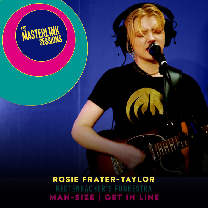 Man-Size / Get in Line (Masterlink Sessions) | Rosie Frater-Taylor ...