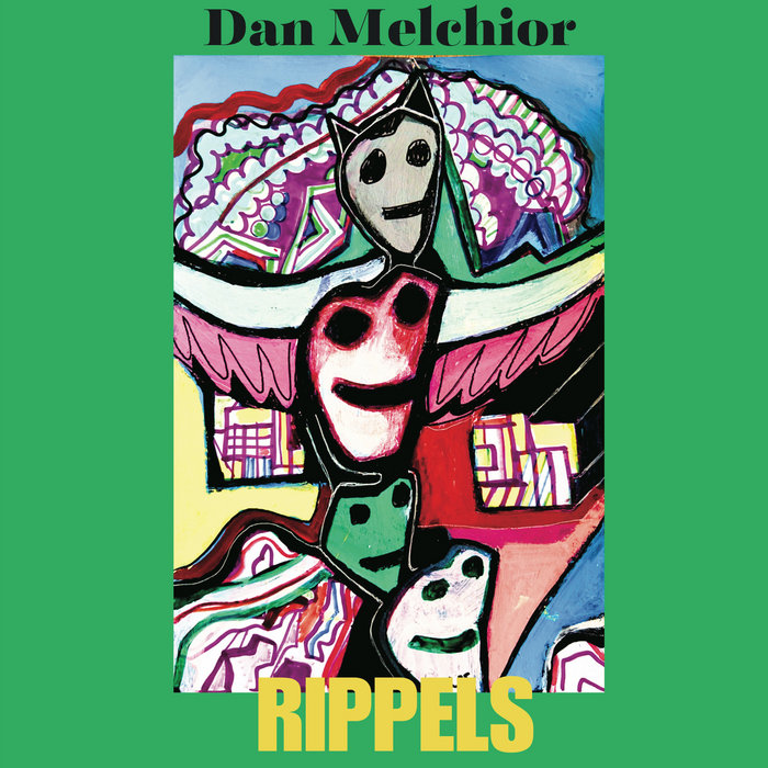 Rippels | Dan Melchior | bud tapes