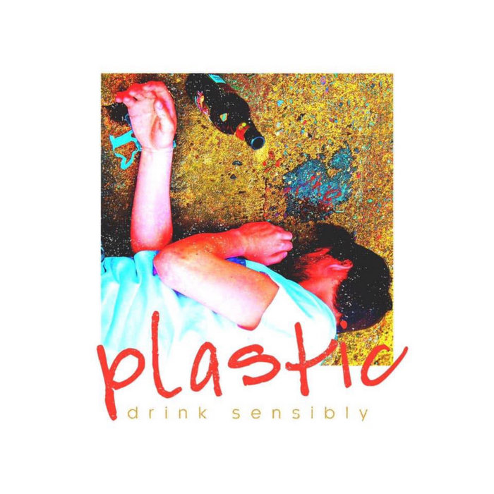 Drink Sensibly (EP) | PLASTIC