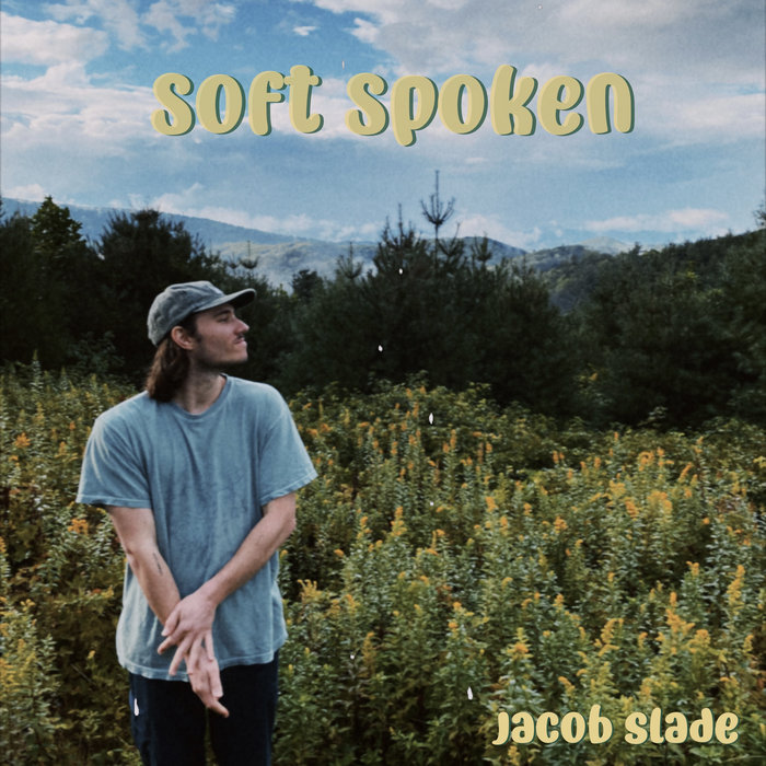 Soft Spoken | Jacob Slade