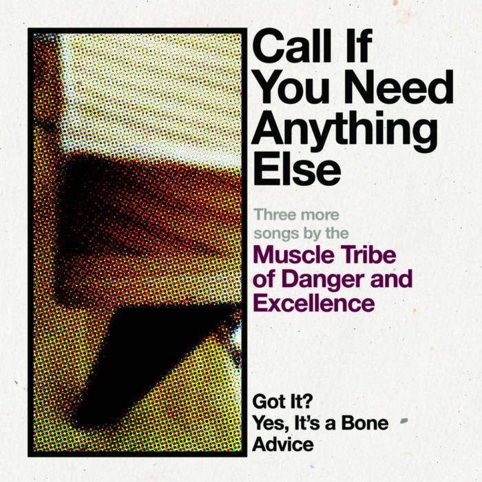 Call If You Need Anything Else | Muscle Tribe of Danger and Excellence