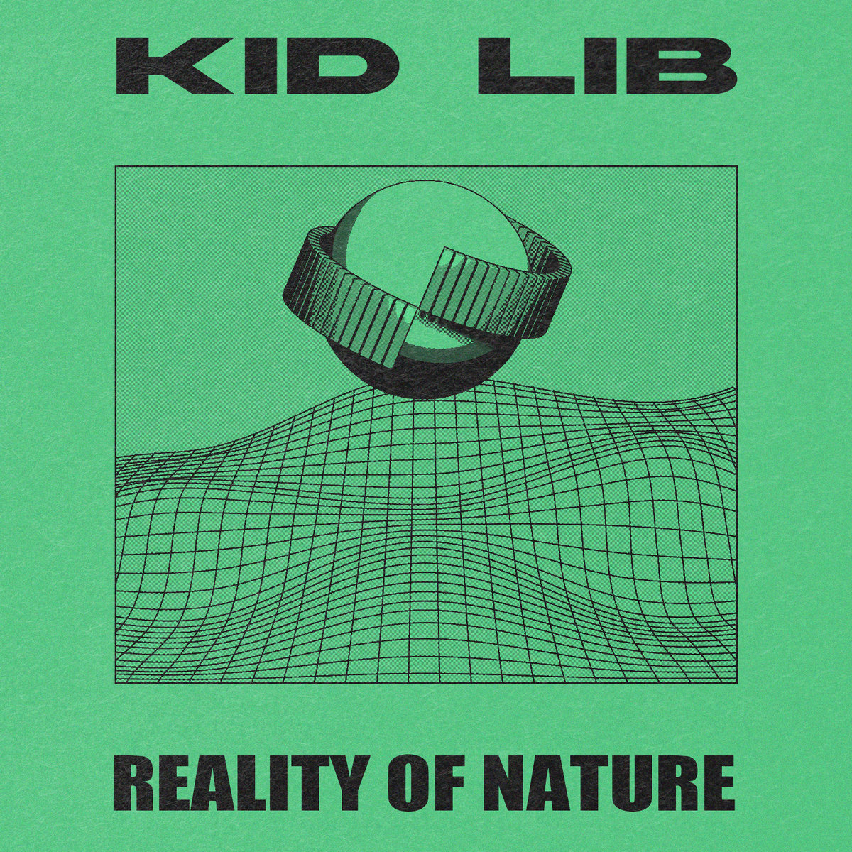 Kid Lib - Reality Of Nature | Kid Lib