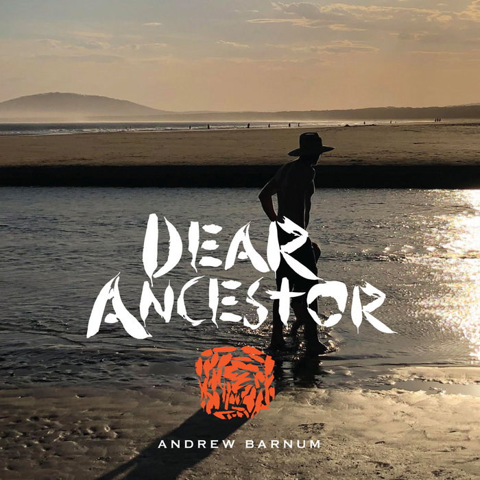 Dear Ancestor | A.T.Barnum | A&L Barnum Vitabeats