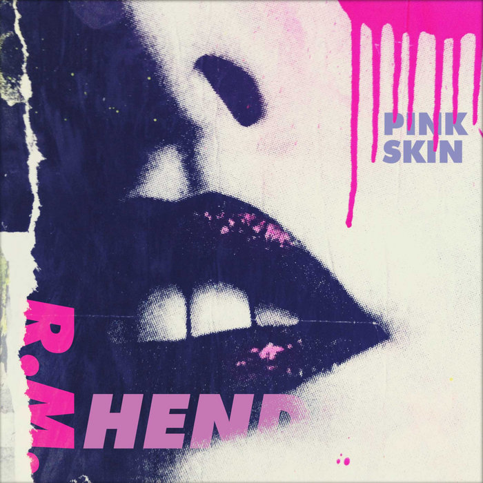 Pink Skin EP | R.M.Hendrix