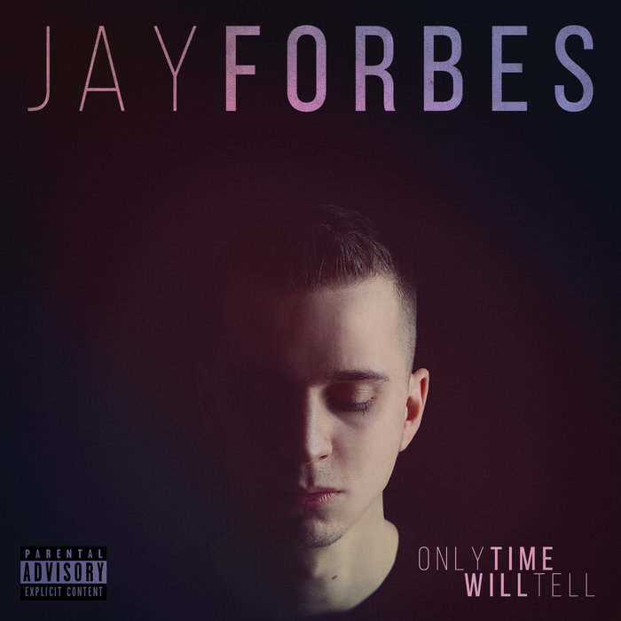 Only Time Will Tell | Jay Forbes