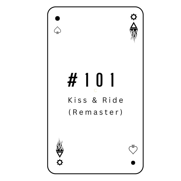 Kiss & Ride #101 (Remaster) | Godra