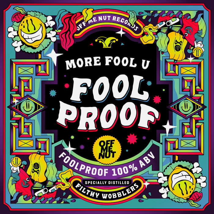 Foolproof | More Fool U | Off Me Nut