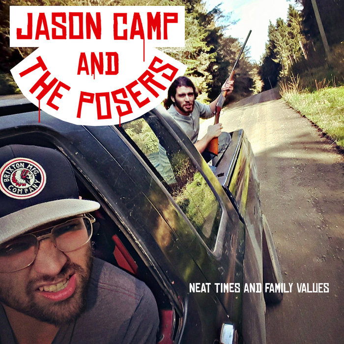 Neat Times And Family Values | Jason Camp And The Posers
