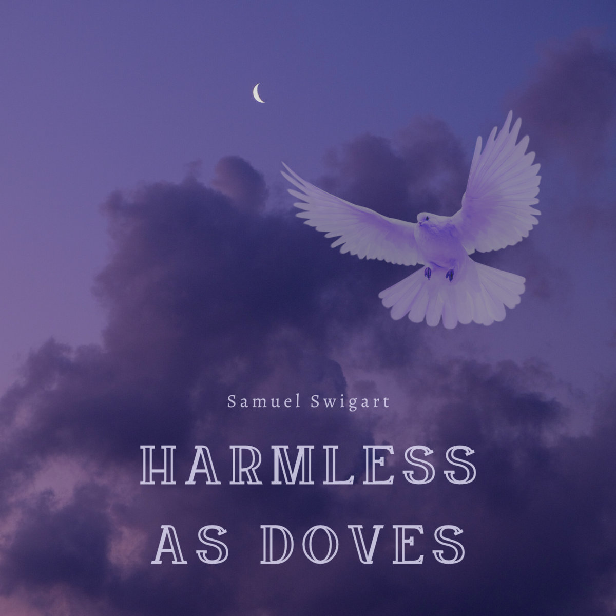 Harmless as Doves (Acoustic/Instrumental) | Samuel Swigart