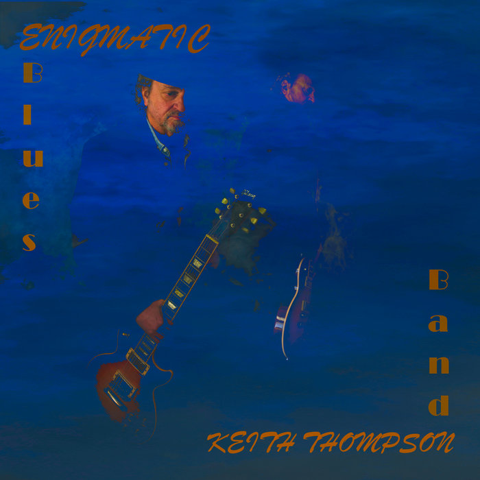 Enigmatic Blues | Keith Thompson Band | Keith Thompson