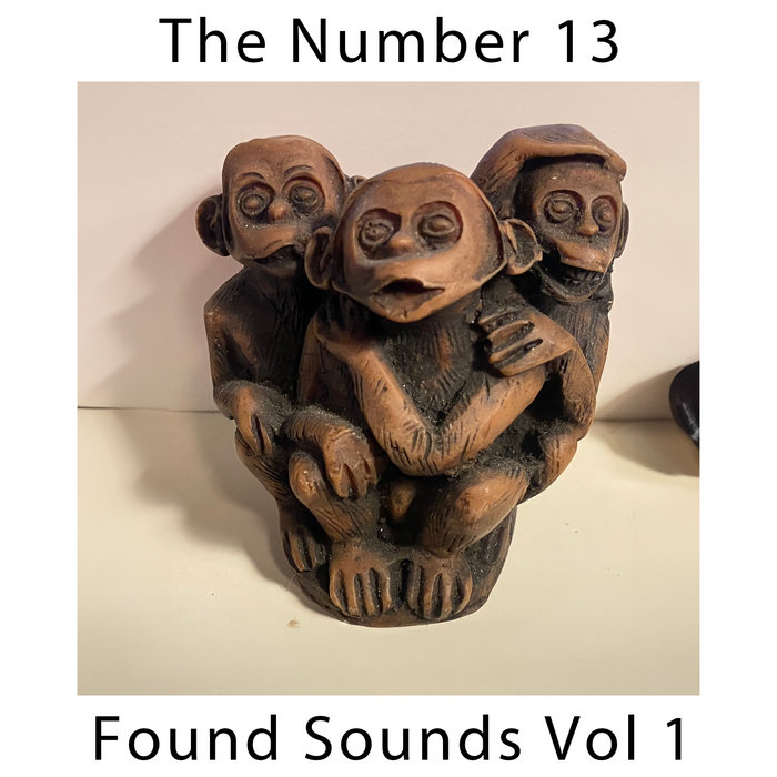 Found Sounds Vol 1. | The Number 13