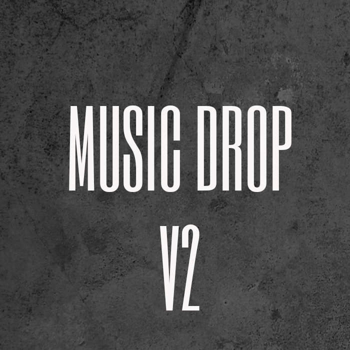 Music Drop Volume 2 | Music Drop