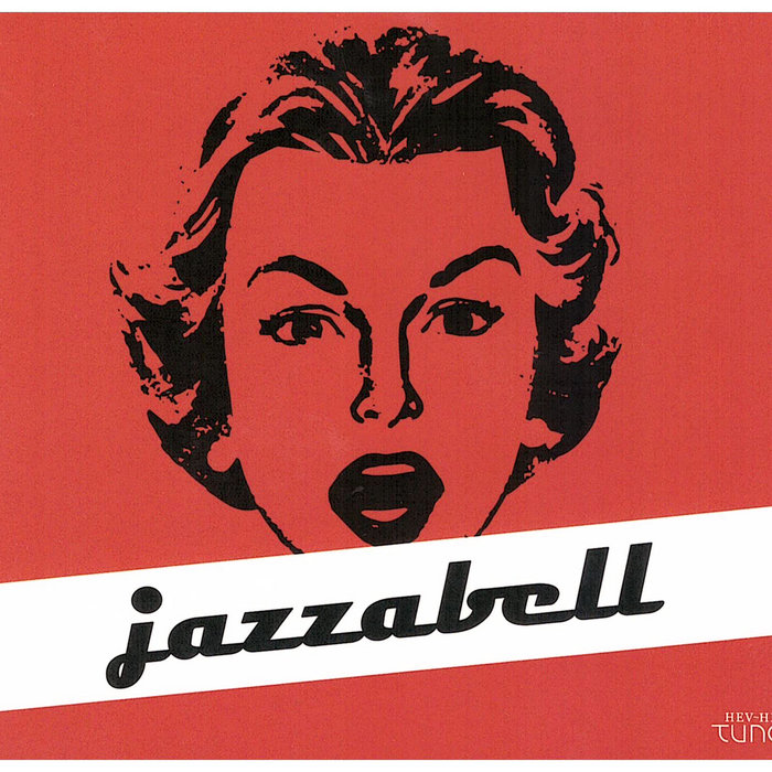 Jazzabell | Jazzabell | Hevhetia